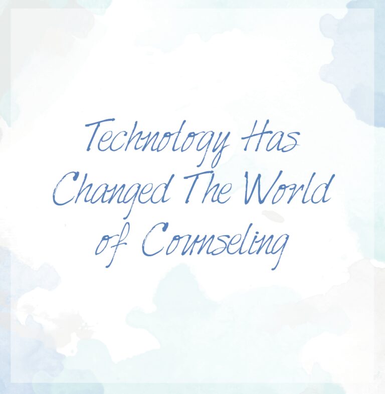 Technology has Changed the World of Counseling - In Focus Counseling LLC